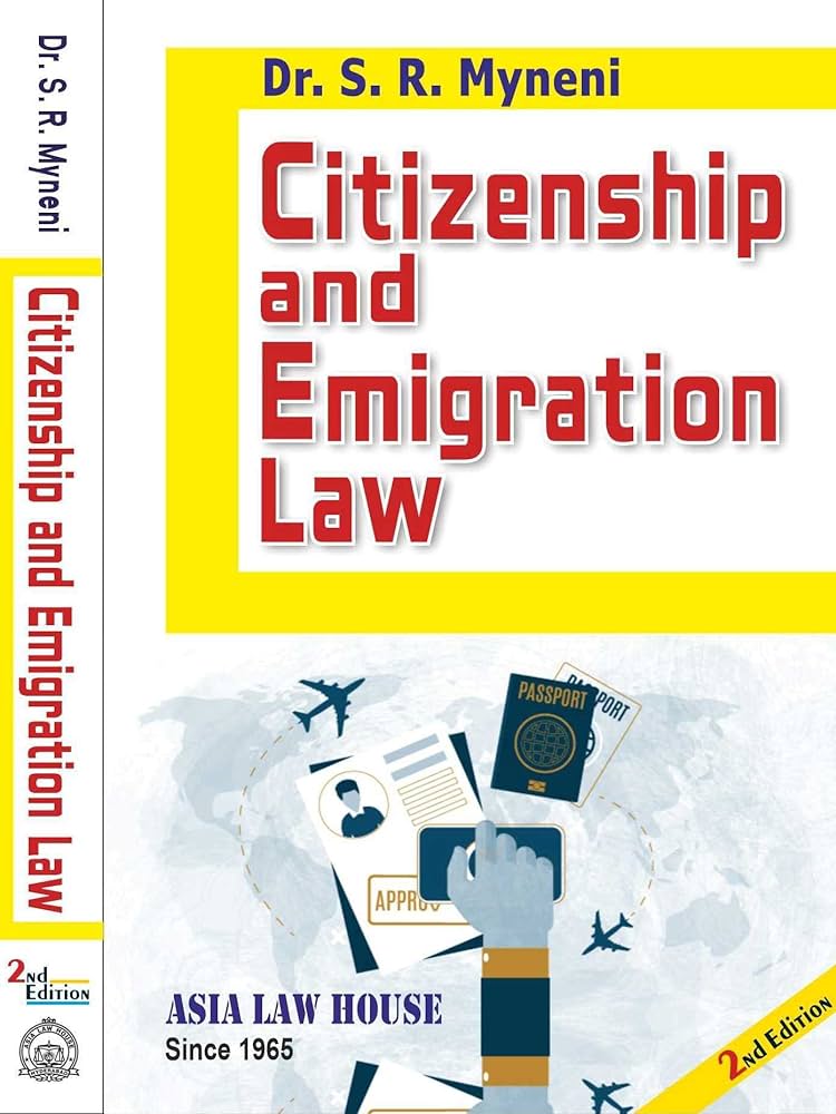 Citizenship And Emigration Law By SR MYNENI