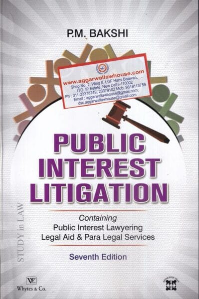 Whytes & Co's Public Interest Litigation By P.M BAKSHI 7th Edition 2021 ...